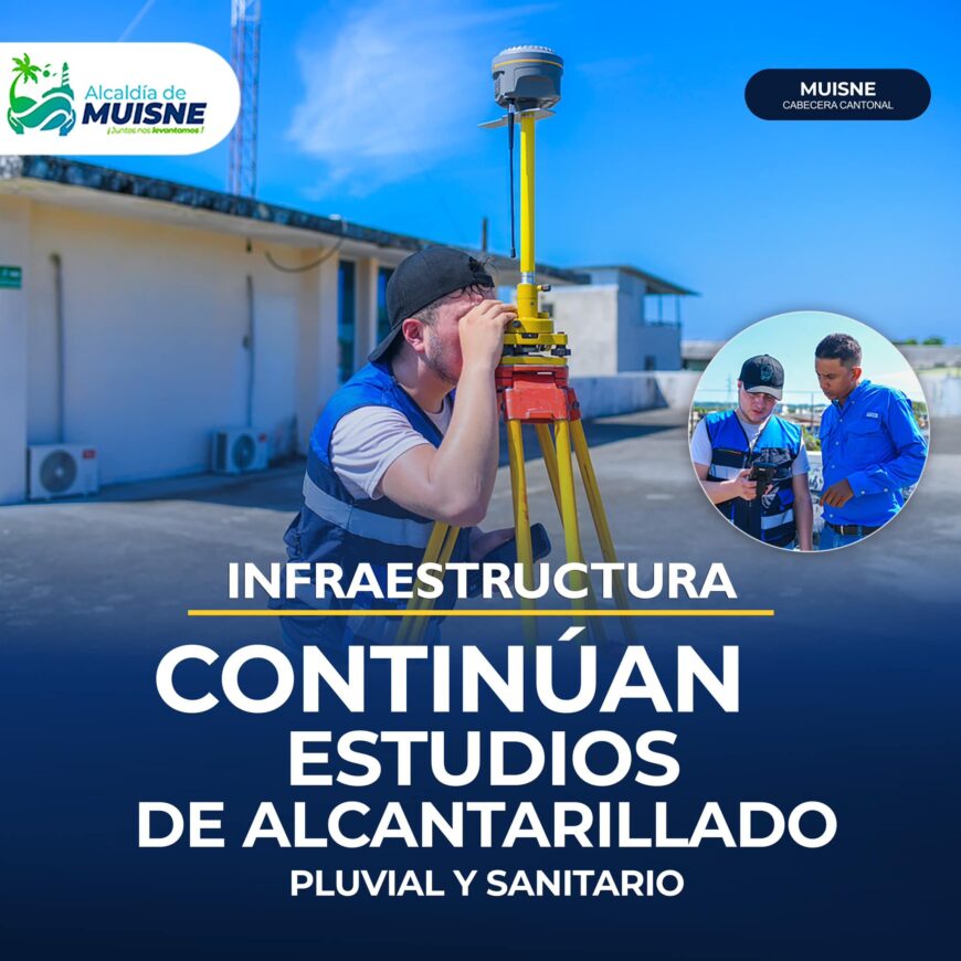 Progreso continuo en Muisne: Avanza estudios de alcantarillado – GAD ...